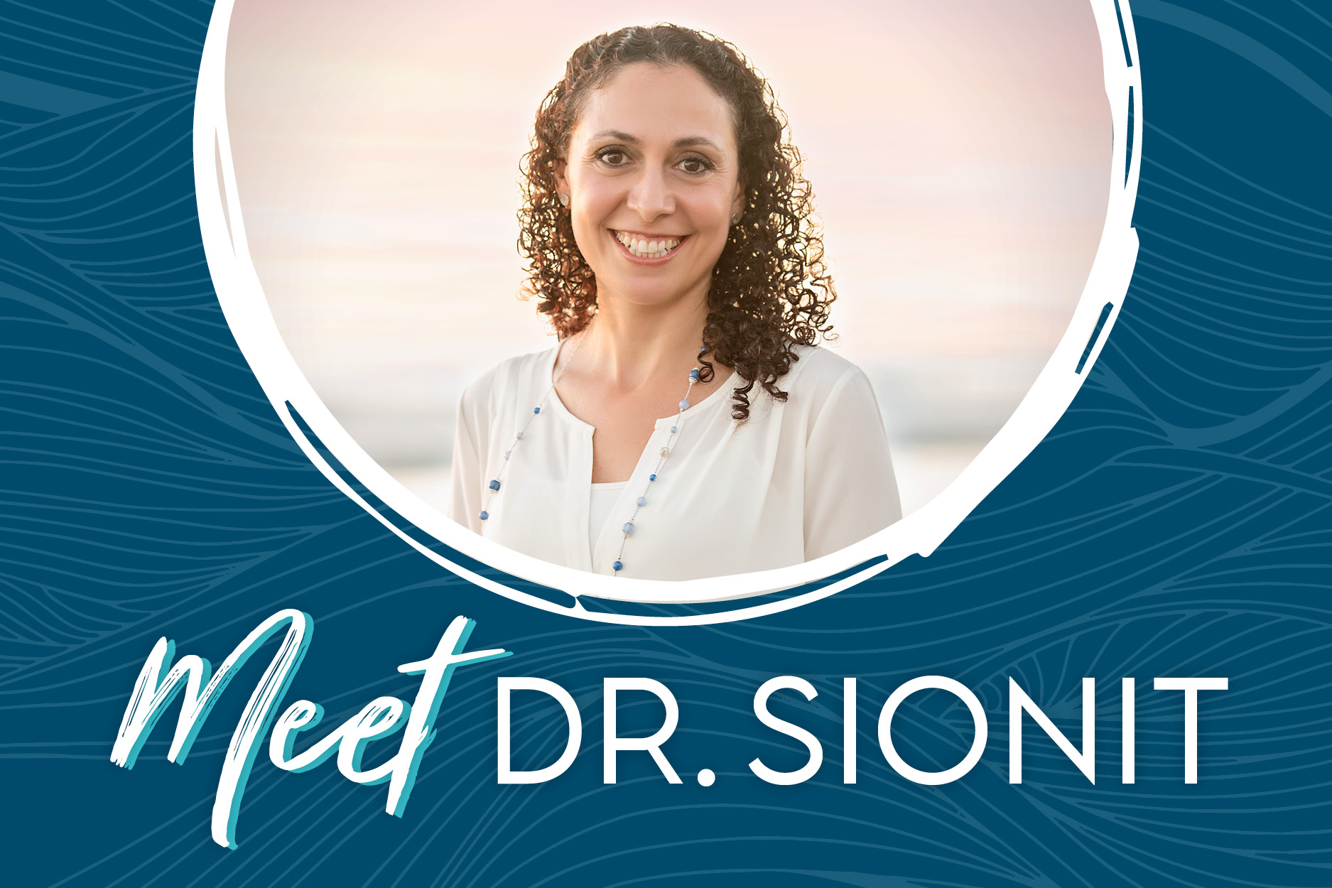 “Meet Dr. Sionit - Carmel Valley Orthodontics